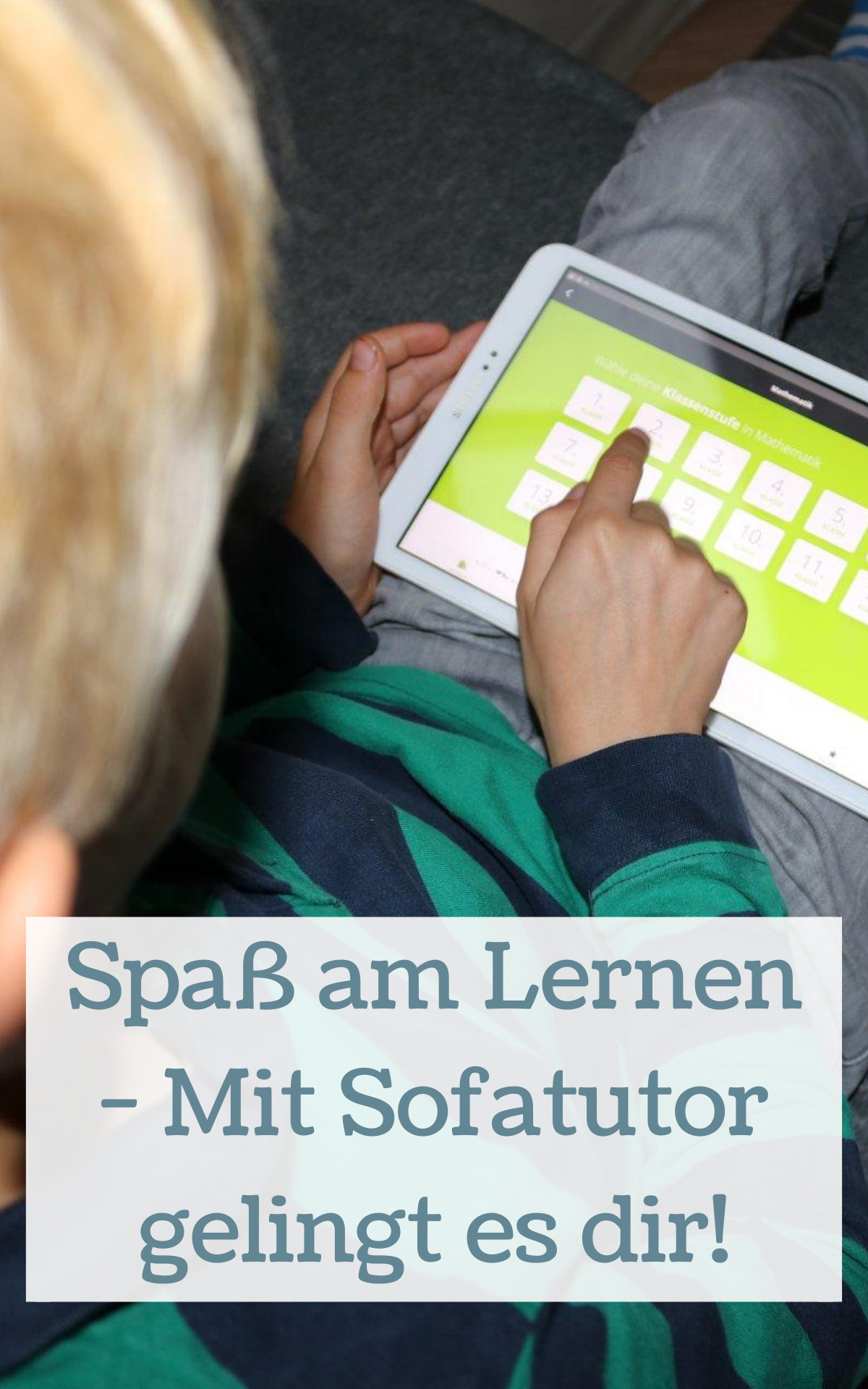 Spaß am Lernen - Mit Sofatutor von Anfang an richtig